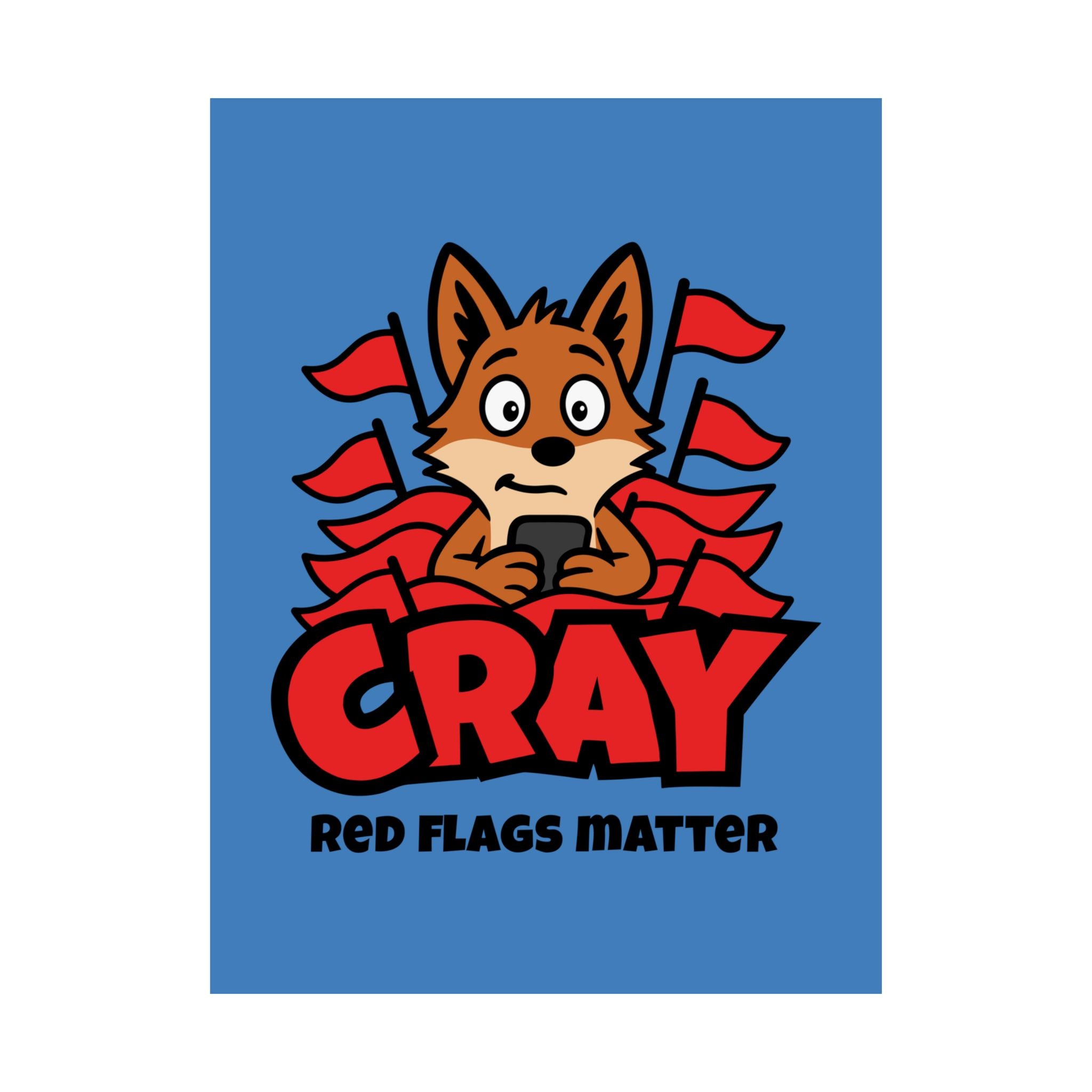 Red Flags Matter Poster (18"x24") – Cray Merch Store